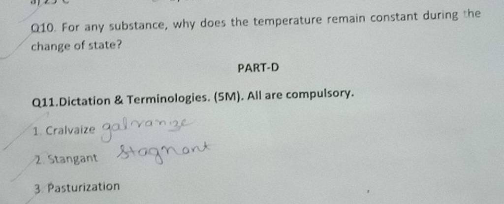 Q10. For any substance, why does the temperature remain constant during t..