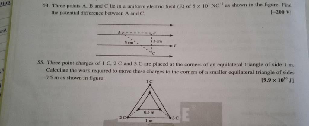 54. Three points A,B and C lie in a uniform electric field (E) of 5×103NC..