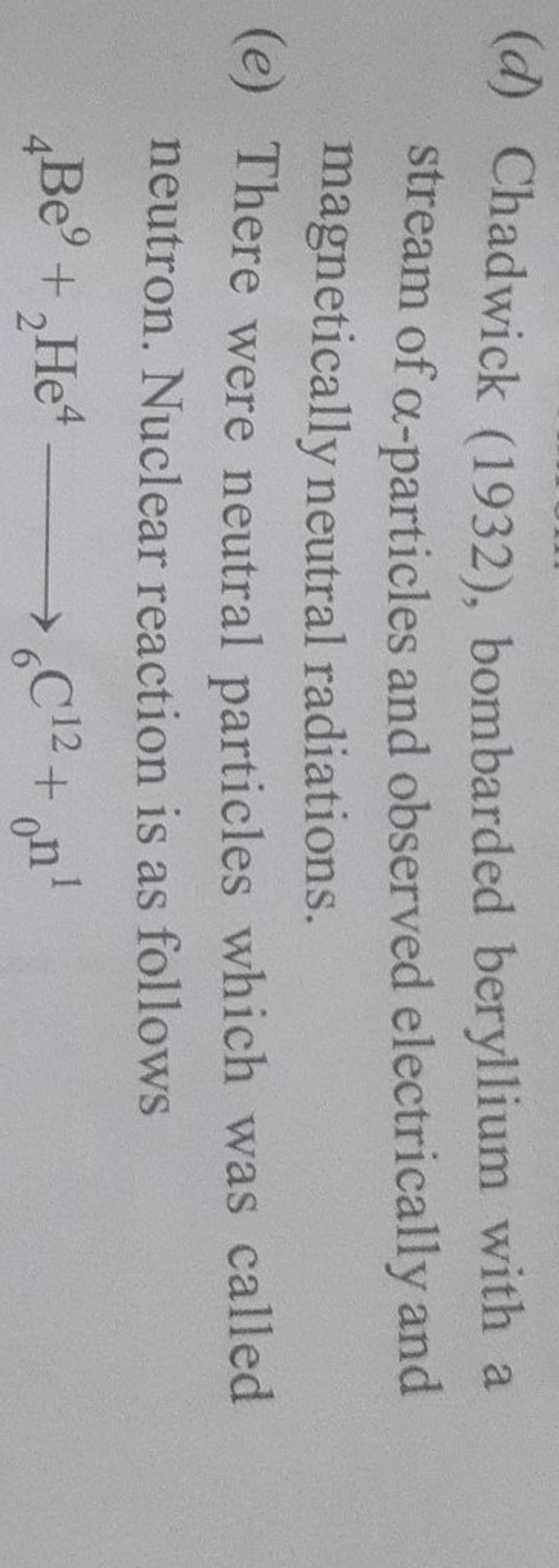 (d) Chadwick (1932), bombarded beryllium with a stream of α-particles and..