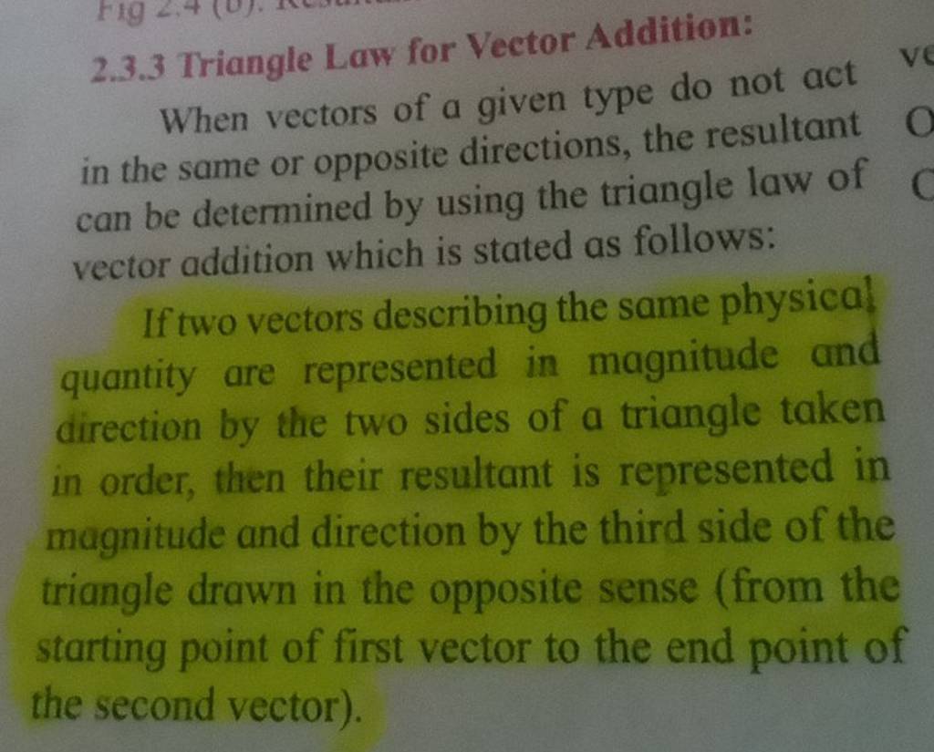 2.3.3 Triangle Law for Vector Addition: When vectors of a given type do n..