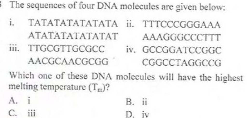 The sequences of four DNA molecules are given below: i. TATATATATATATA ii..