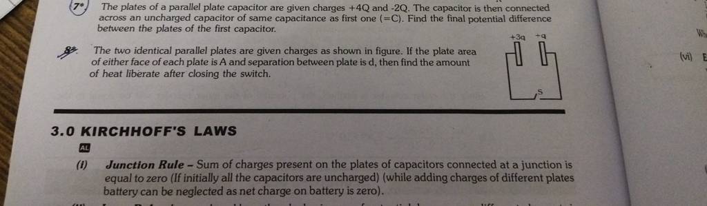 7. The plates of a parallel plate capacitor are given charges +4Q and −2Q..