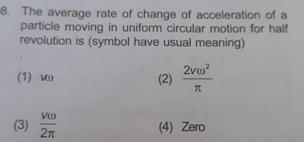 The average rate of change of acceleration of a particle moving in unifor..