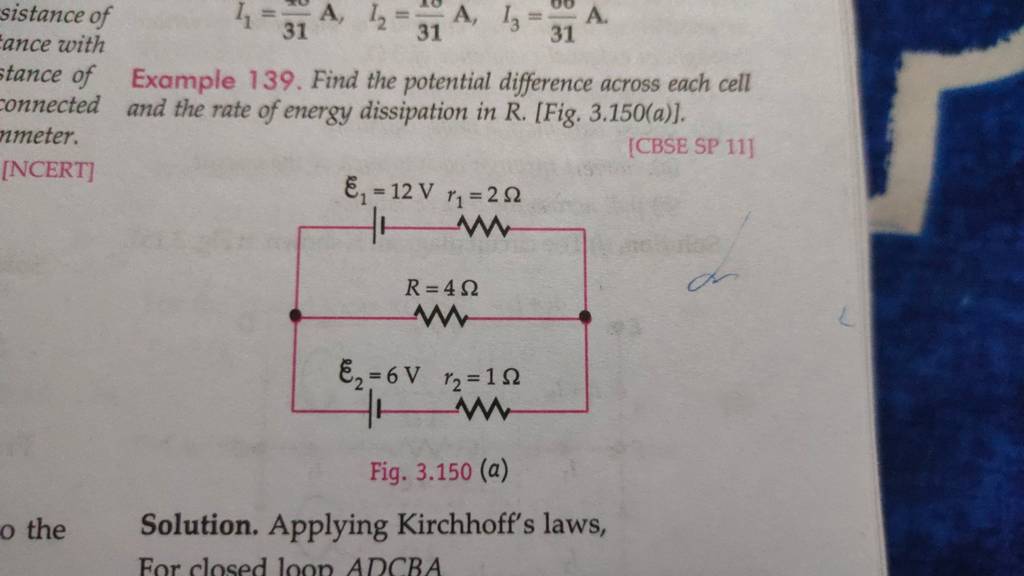Example 139. Find the potential difference across each cell and the rate