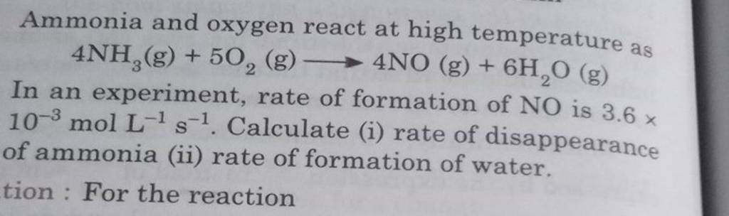 Ammonia and oxygen react at high temperature as 4NH3 ( g)+5O2 ( g) 4NO(g)..