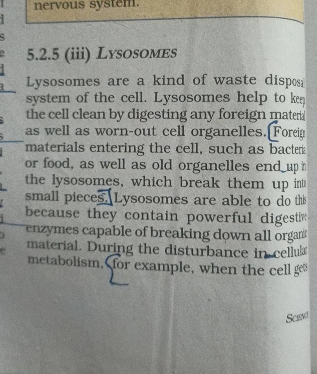 5.2.5 (iii) LYSOSOMES Lysosomes are a kind of waste disposal system of th..
