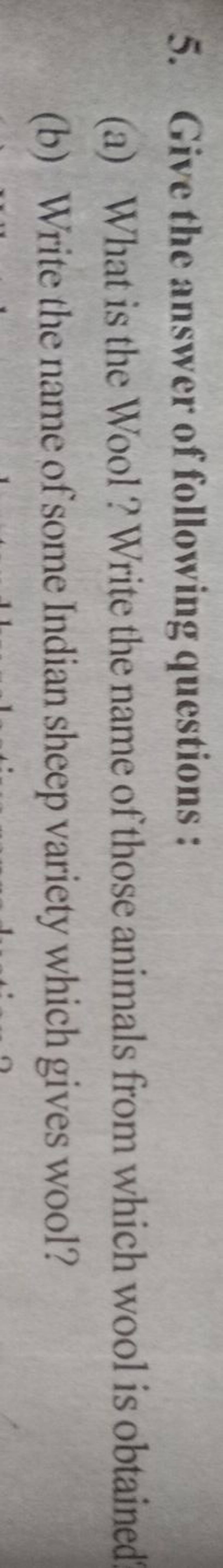 5. Give the answer of following questions: (a) What is the Wool? Write th..