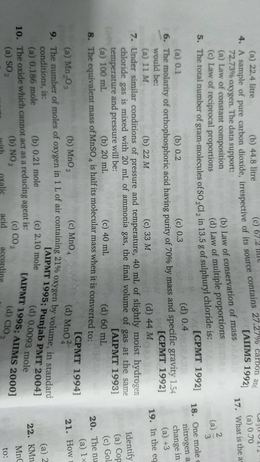 [CPMT 1994] 9. The number of moles of oxygen in 1 L of air containing 21%..