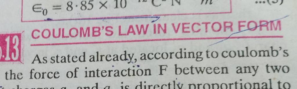 1? COULOMB'S LAW IN VECTOR FORM the force of already, according to coulom..