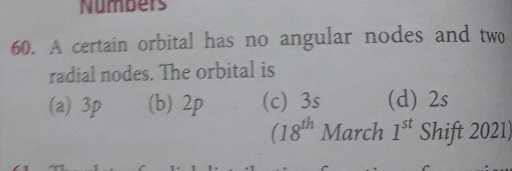 A Certain Orbital Has No Angular Nodes And Two Radial Nodes The Orbital
