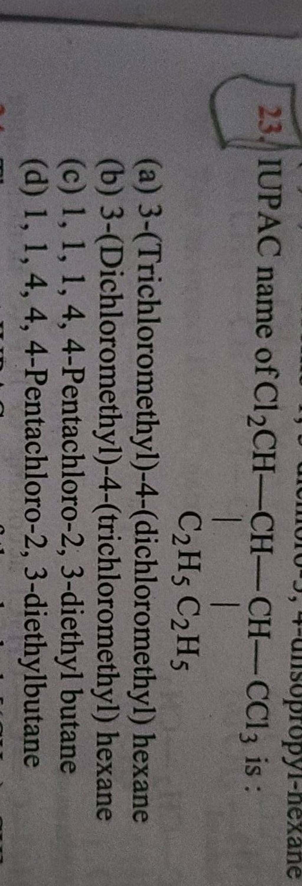 IUPAC name of Cl2 CH−CH−CH−CCl3 is : | Filo