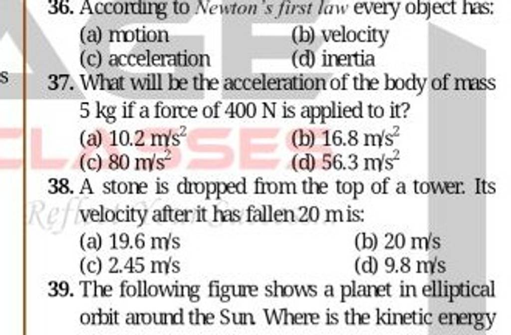According to Newton's first law every object has: | Filo