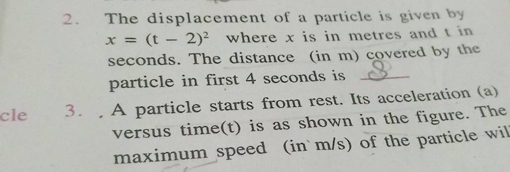 2 The Displacement Of A Particle Is Given By Xt−22 Where X Is In Metr