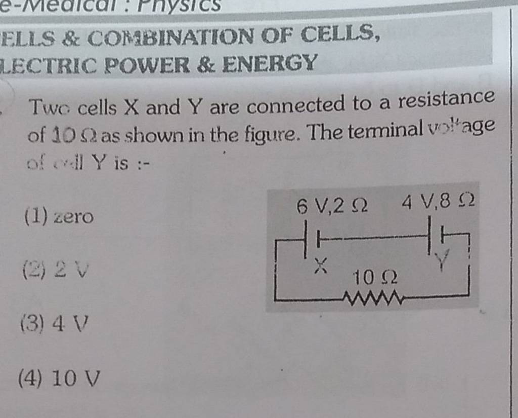EILLS \& CONRBINATION OF CELLS, LECTRIC POWER \& ENERGY Two cells X and Y..