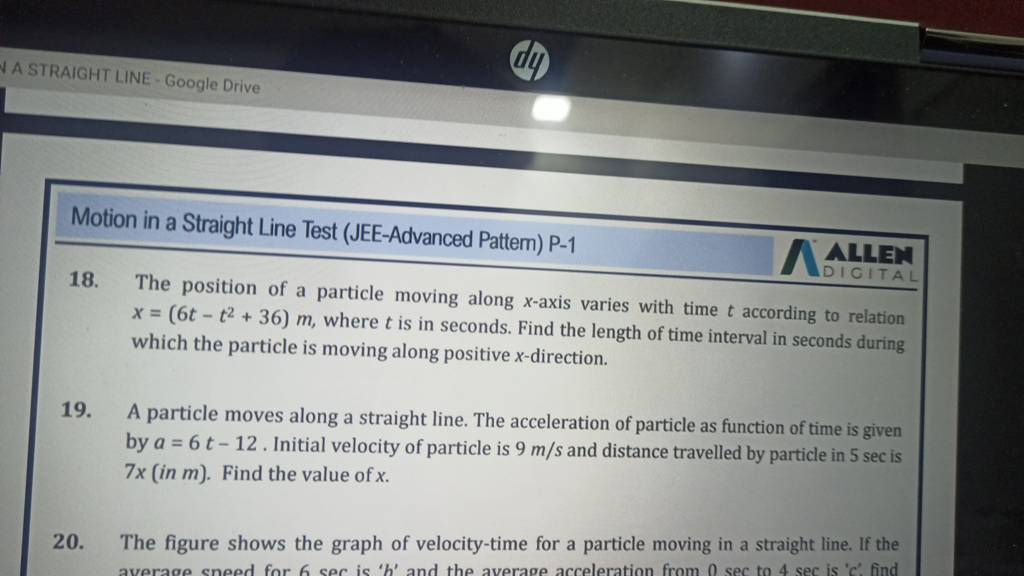 Motion in a Straight Line Test (JEE-Advanced Pattem) P-1 18. The position..