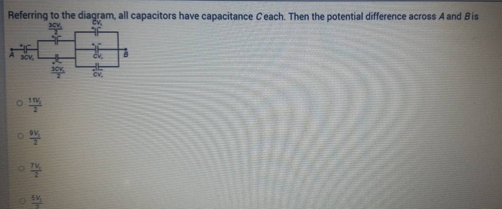 Referring to the diagram, all capacitors have capacitance C each. Then th.. Referring to the diagram, all capacitors have capacitance C each. Then th..