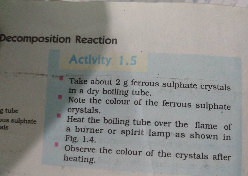 Decomposition Reaction Activity 1.5 Take about 2 g ferrous sulphate cryst..