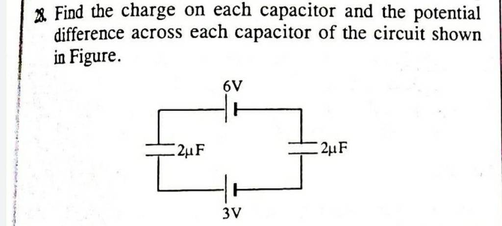 2. Find the charge on each capacitor and the potential difference across