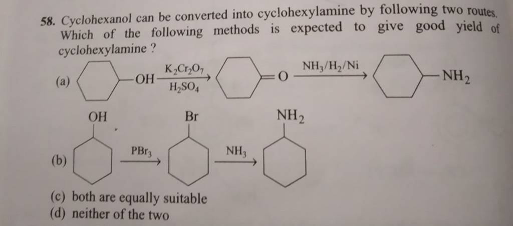 Cyclohexanol can be converted into cyclohexylamine by following two route..