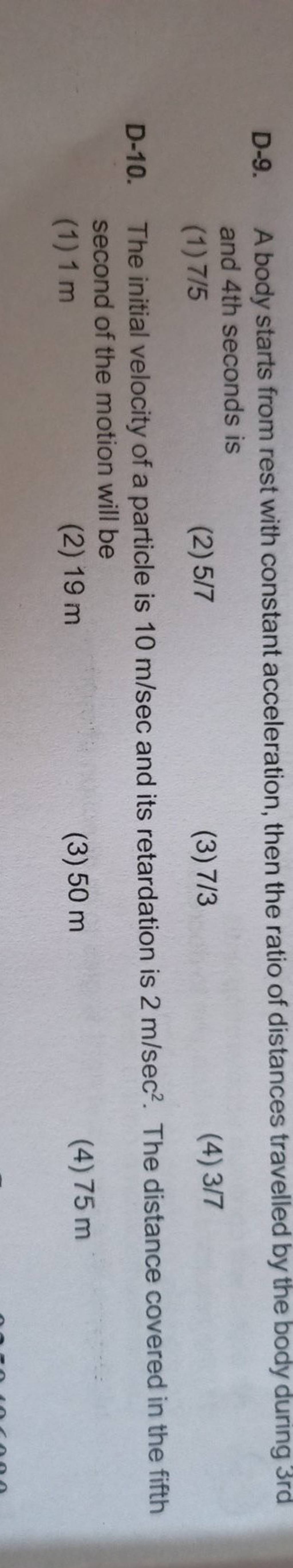 D 9 A Body Starts From Rest With Constant Acceleration Then The Ratio O