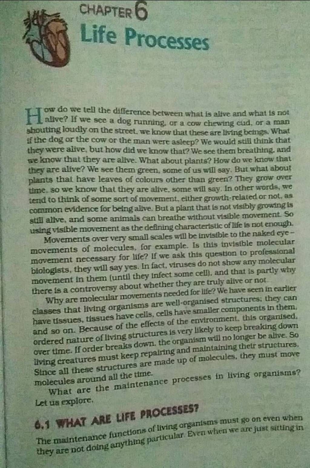 CHAPTER 6 T. ow do we tell the difference between what is alive and what