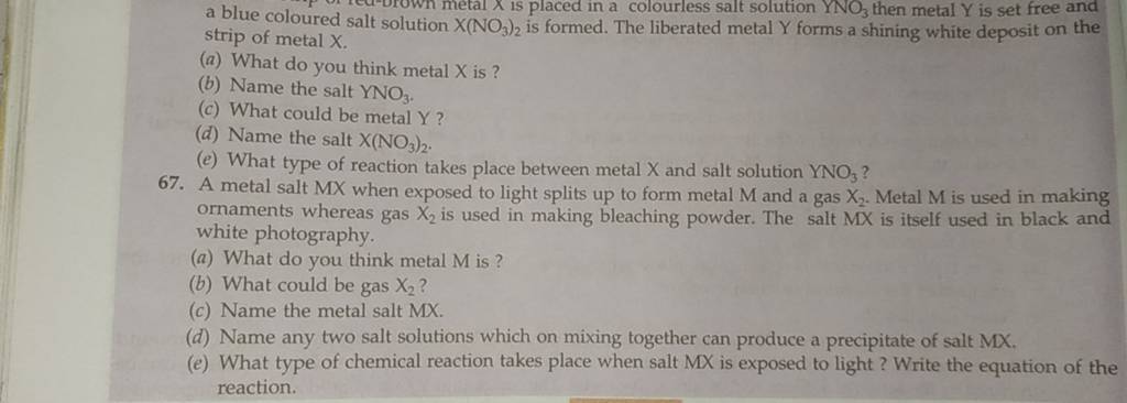 A metal salt MX when exposed to light splits up to form metal M and a gas..