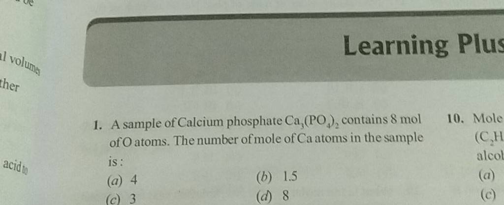 Learning Plus 1. A sample of Calcium phosphate Ca3 (PO4 )2 contains 8 mo..