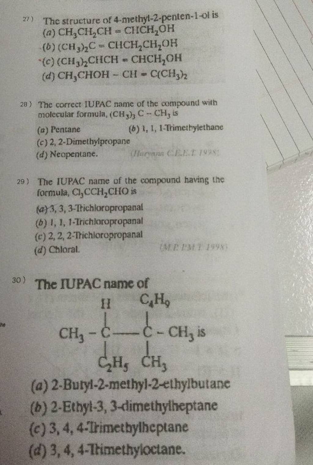Neopentane. 29) The IUPAC name of the compound having the formula, Cl3 C..