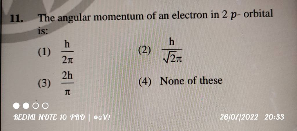The Angular Momentum Of An Electron In 2p Orbital Is Filo