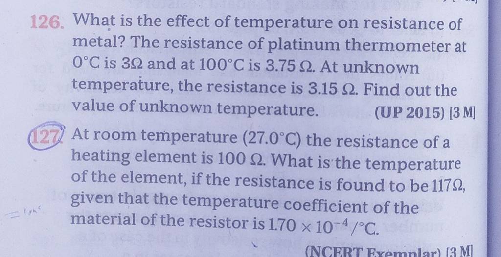 126. What is the effect of temperature on resistance of metal? The resist..