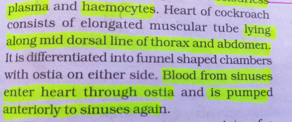 plasma and haemocytes. Heart of cockroach consists of elongated muscular