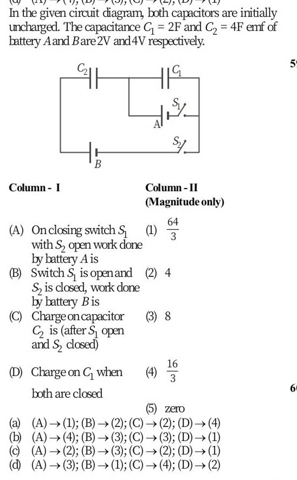 In the given circuit diagram, both capacitors are initially uncharged. Th..