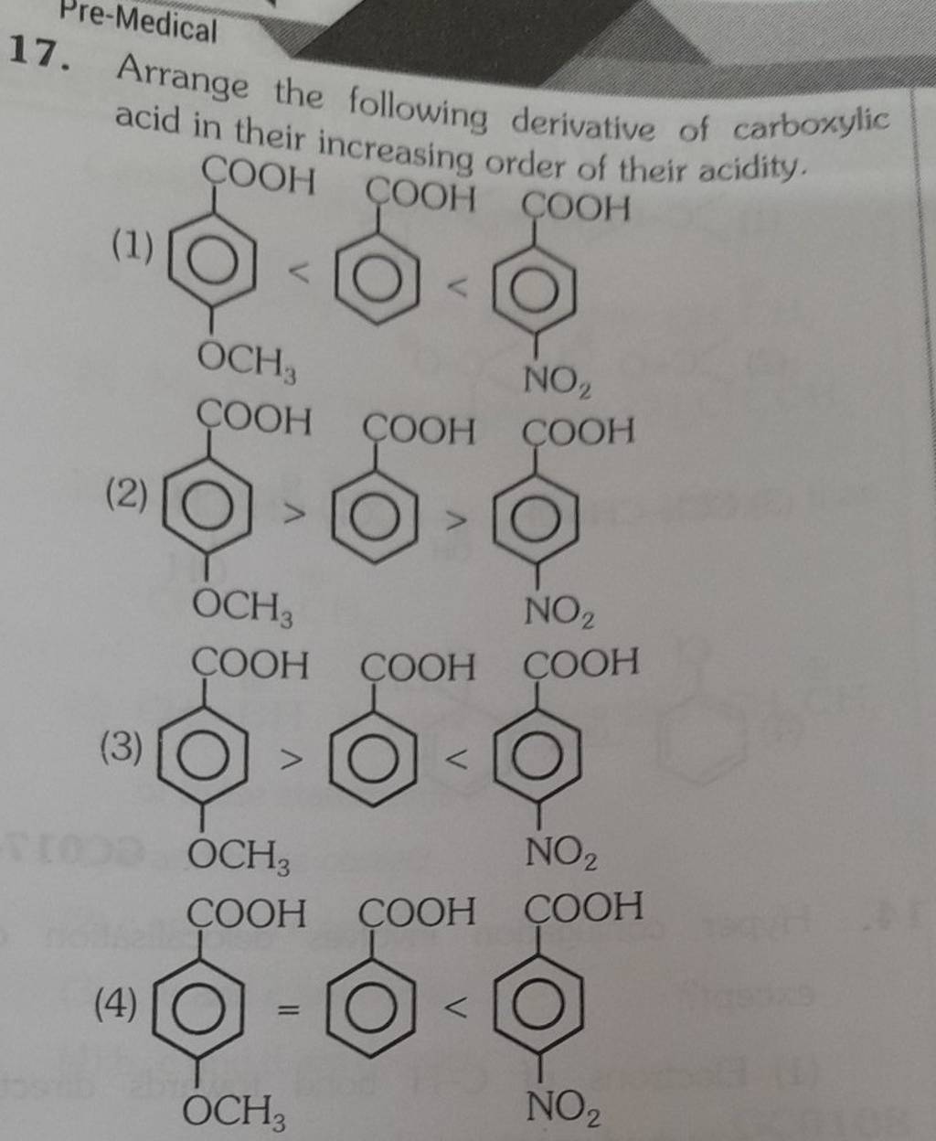 Pre-Medical 17. Arrange the following derivative of carboxylic acid in th..