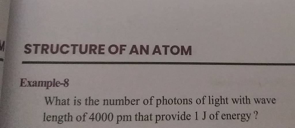 STRUCTURE OF AN ATOM Example-8 What is the number of photons of light wit..