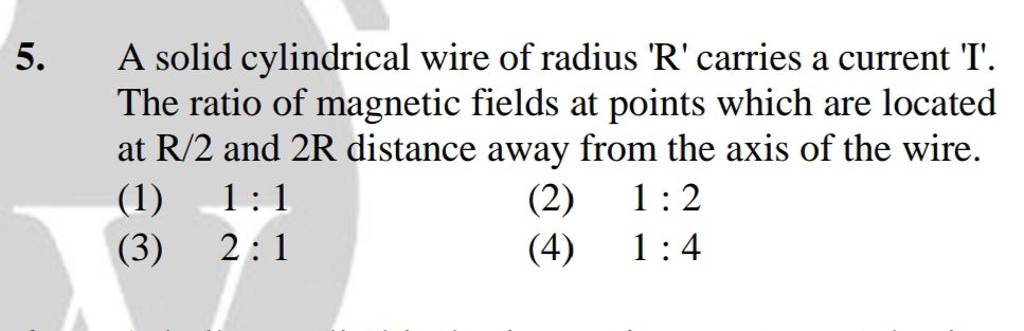 A solid cylindrical wire of radius ' R ' carries a current 'I'. The ratio..
