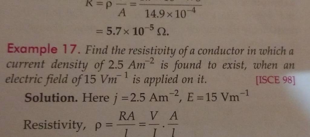 Example 17. Find the resistivity of a conductor in which a current densit..