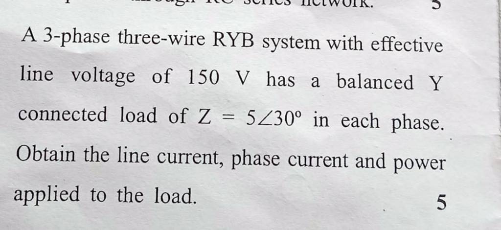 A 3-phase three-wire RYB system with effective line voltage of 150 V has