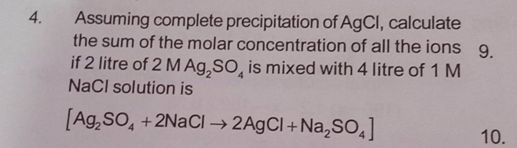 4. Assuming complete precipitation of AgCl, calculate the sum of the mola..
