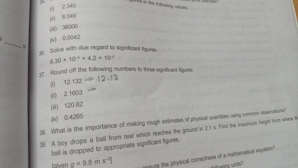 Solve with due regard to significant figures. 6.30×10−3+4.2×10−2 37. Roun..
