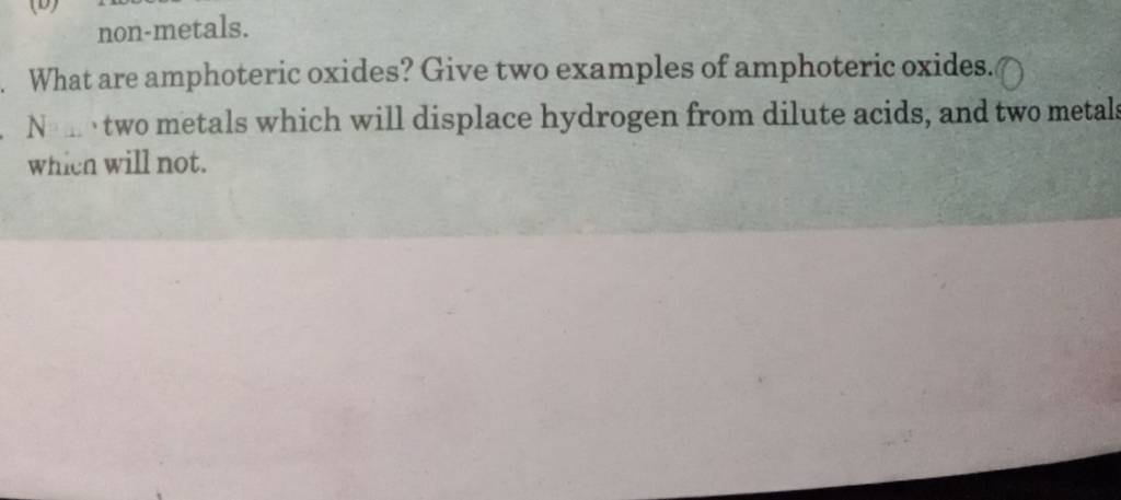 non-metals. What are amphoteric oxides? Give two examples of amphoteric o..
