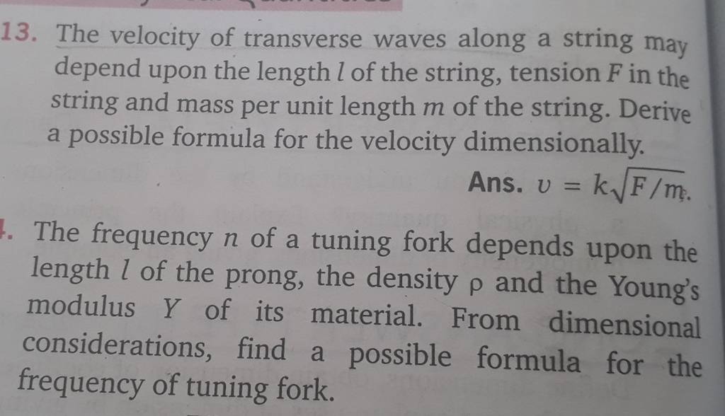 13. The velocity of transverse waves along a string may depend upon the l..