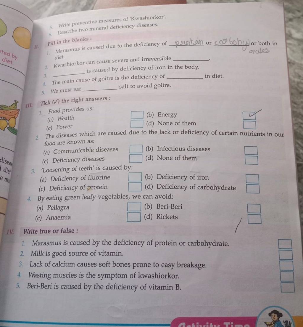 Deficiency of fluorine (b) Deficiency of iron (c) Deficiency of protein