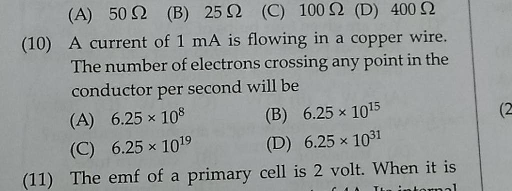 A current of 1 mA is flowing in a copper wire. The number of electrons c..