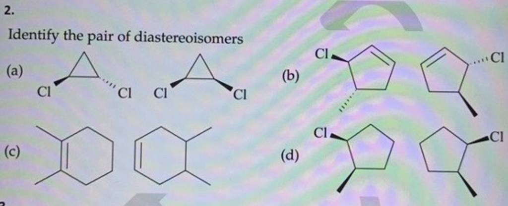 2. Identify the pair of diastereoisomers | Filo