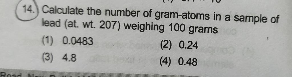 Calculate the number of gram-atoms in a sample of lead (at. wt. 207) weig..