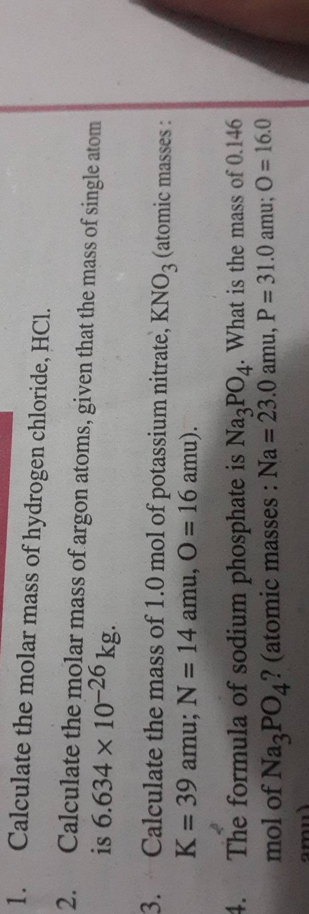 1. Calculate the molar mass of hydrogen chloride, HCl. 2. Calculate the m..