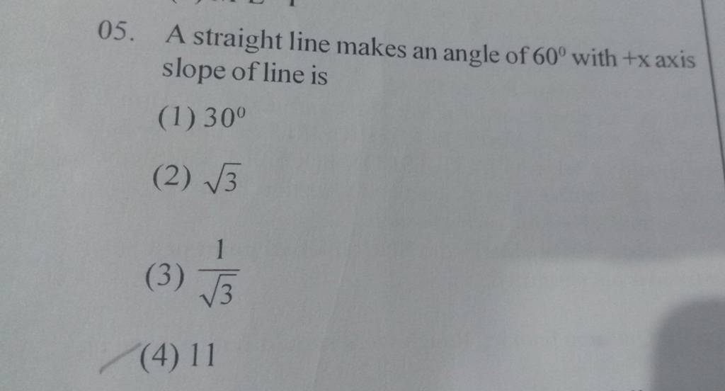 A straight line makes an angle of 60∘ with +x axis slope of line is | Filo