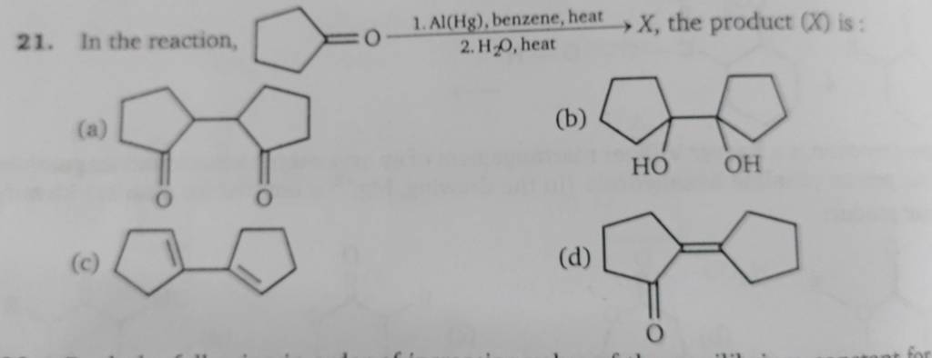 In the reaction, =2.H2 O, heat 1.Al(Hg), benzene, heat X, the product