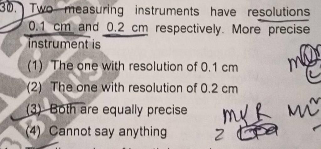 Two measuring instruments have resolutions 0.1 cm and 0.2 cm respectively..