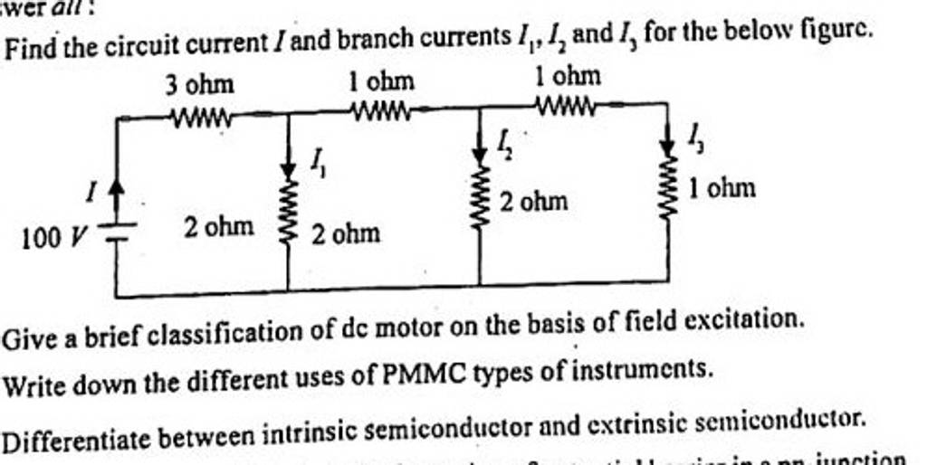 Find the circuit current I and branch currents I1 ,I2 and I3 for the be..